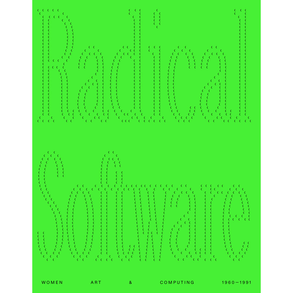 Radical Software: Women, Art & Computing (1960-1991) - Historical Perspectives & Digital Art ...